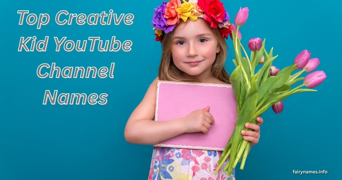 1250+ Catchy Kid YouTube Channel Name Ideas (2025)